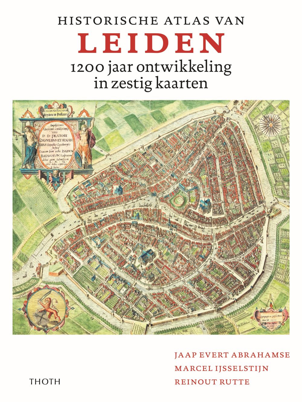 Historische atlas van Leiden | Uitgeverij Thoth